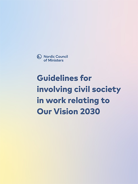 Guidelines for involving civil society in work relating to Our Vision 2030